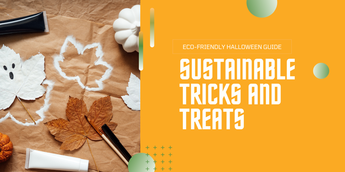 Eco-Friendly Halloween Guide: Sustainable Tricks and Treats